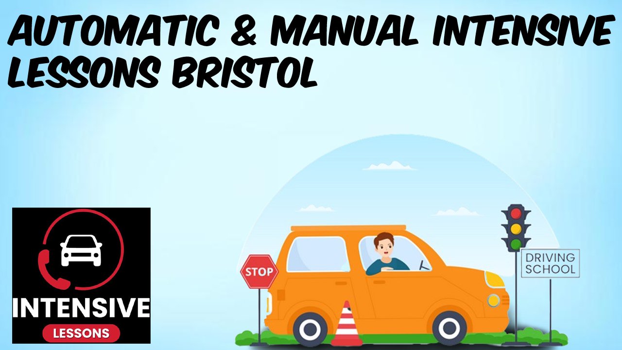 Automatic & Manual Intensive Lessons Bristol - Intensive Lessons