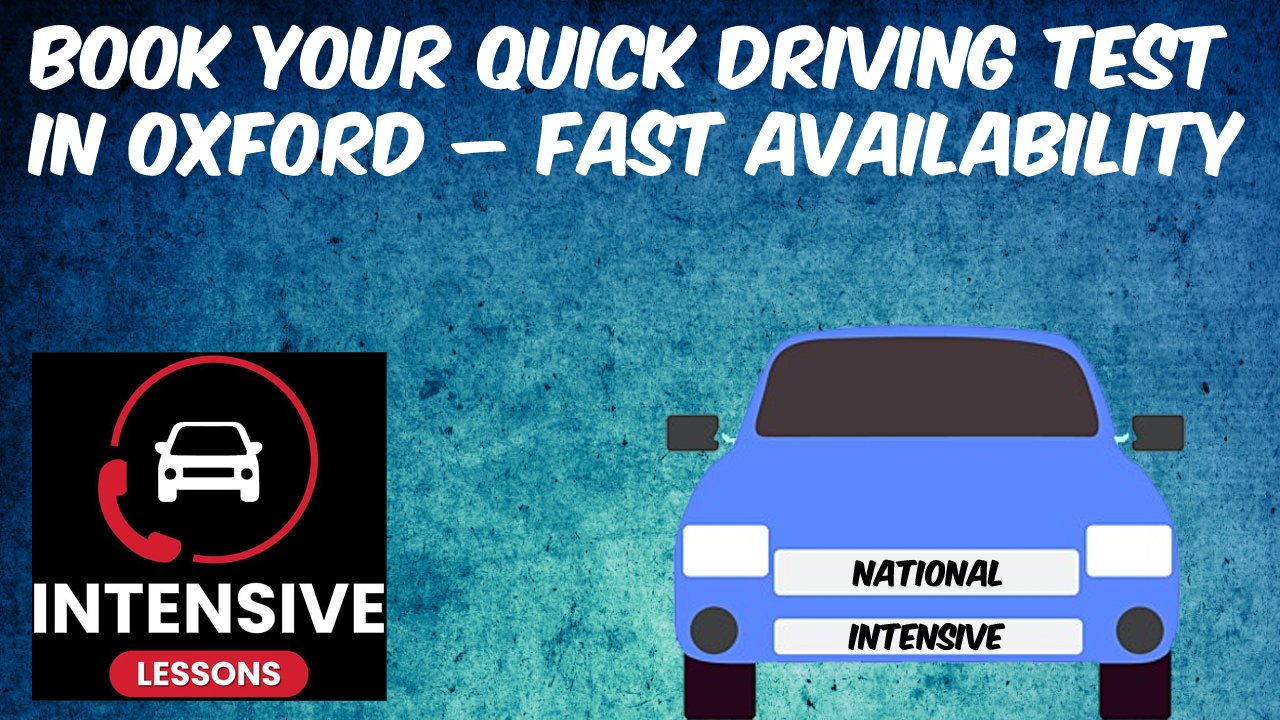Book Your Quick Driving Test in Oxford – Fast Availability - Intensive ...